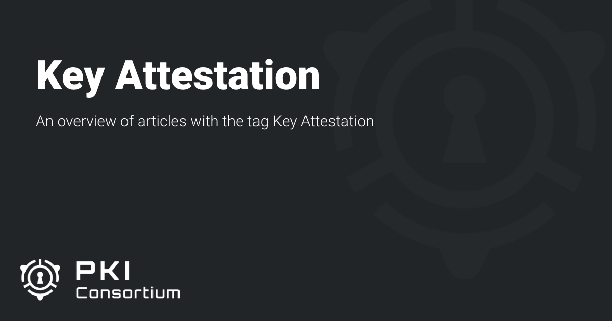 Key Attestation | PKI Consortium