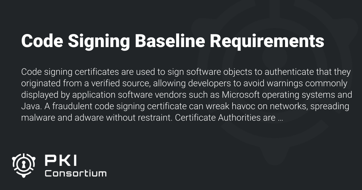 Code Signing Baseline Requirements | PKI Consortium