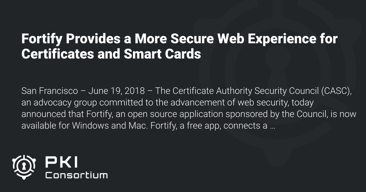 Fortify Provides a More Secure Web Experience for Certificates and ...