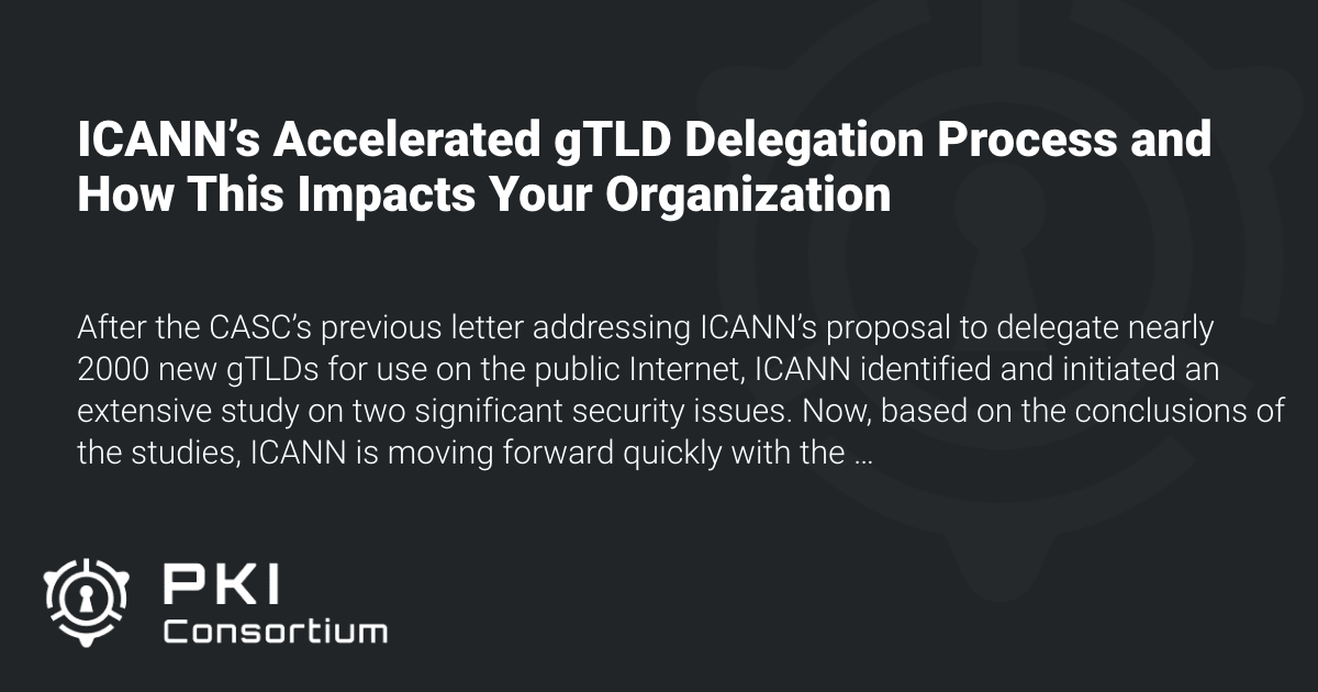 ICANN’s Accelerated gTLD Delegation Process and How This Impacts Your ...