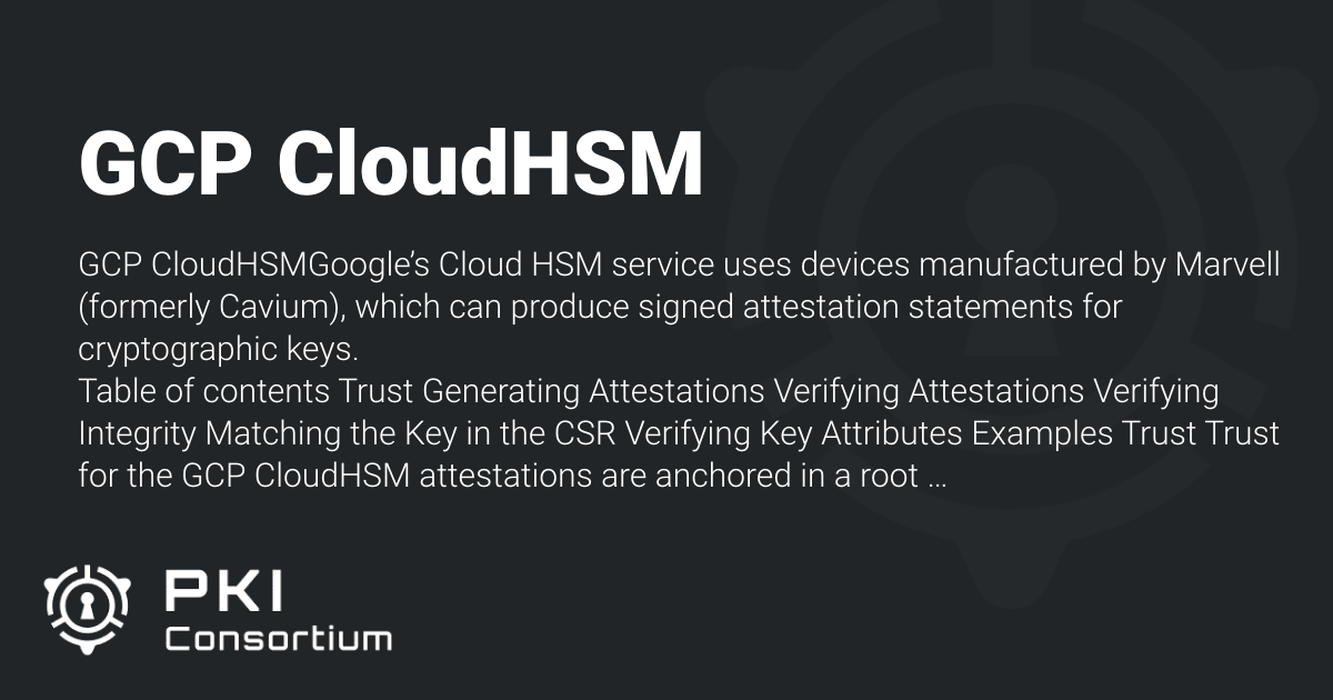 GCP CloudHSM | PKI Consortium